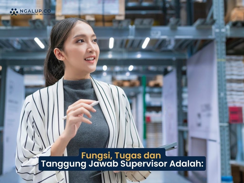 Supervisor Adalah: Fungsi, Tugas dan Tanggung Jawabnya