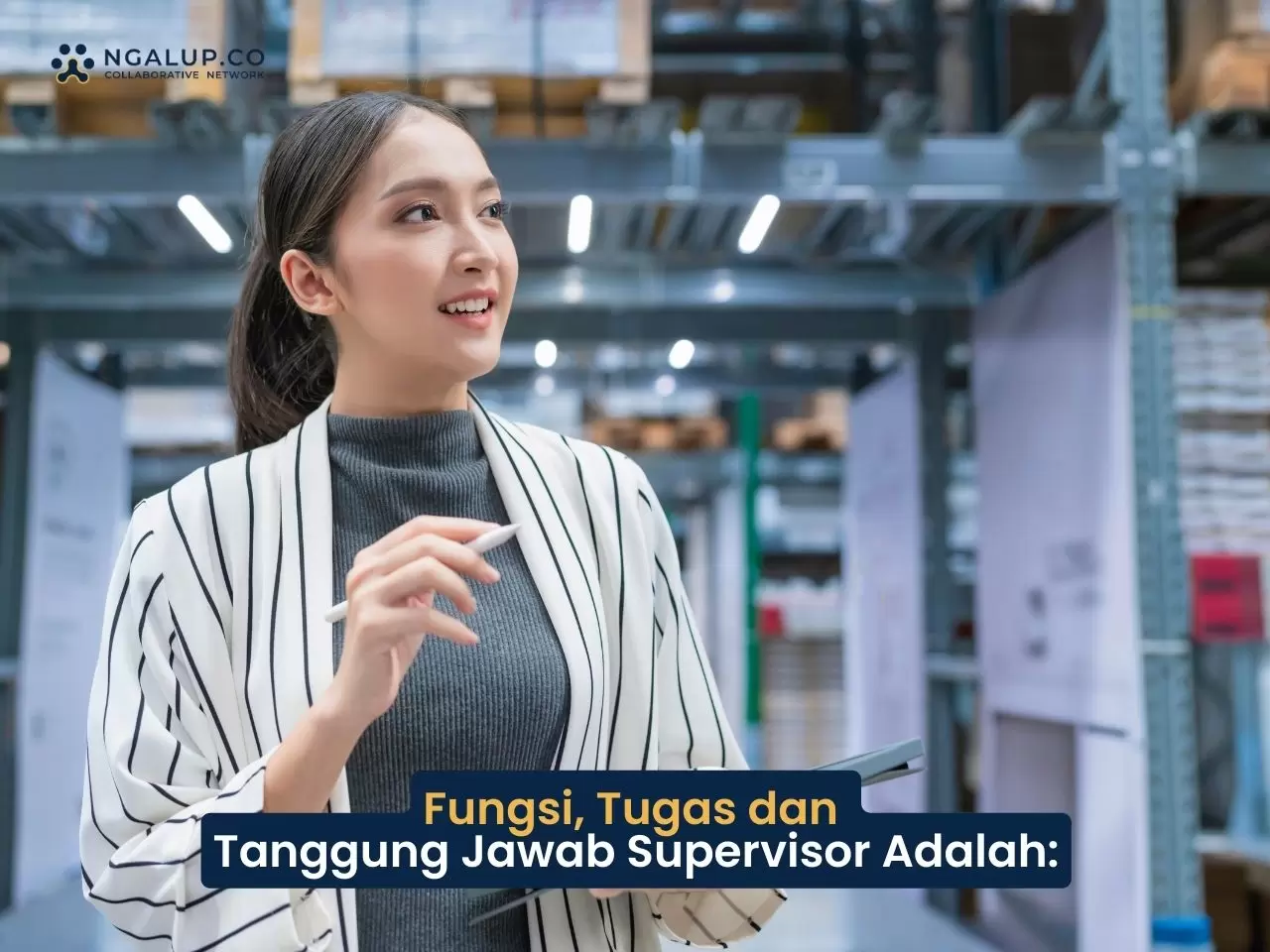 Supervisor Adalah: Fungsi, Tugas dan Tanggung Jawabnya