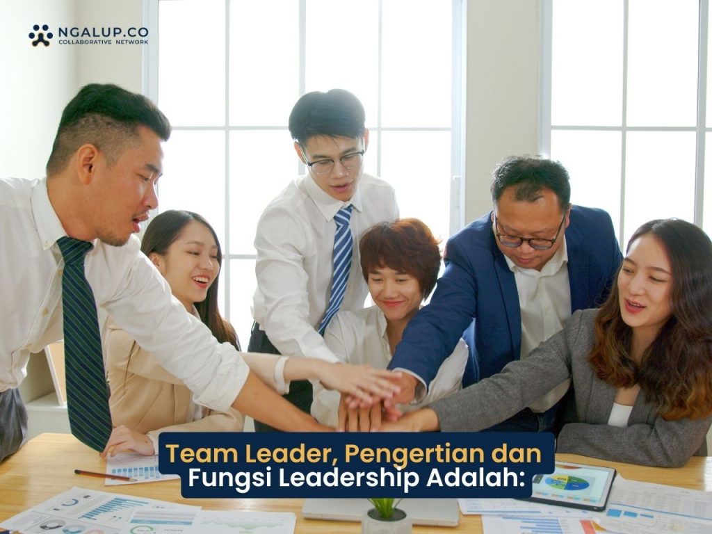 Team Leader, Pengertian dan Fungsi Leadership Adalah