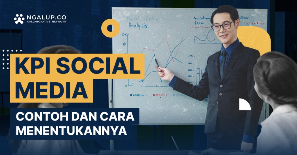 KPI Social Media: Contoh & Cara Menentukan