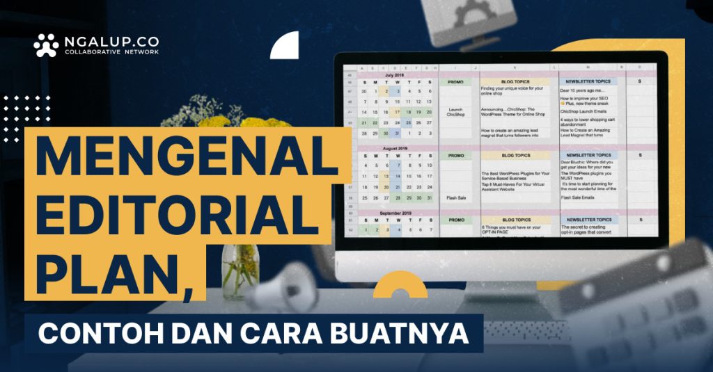 Mengenal Editorial Plan, Contoh dan Cara Buatnya
