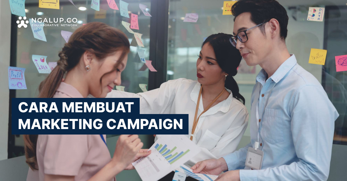 Apa Itu Marketing Campaign? Contoh dan Cara Membuatnya