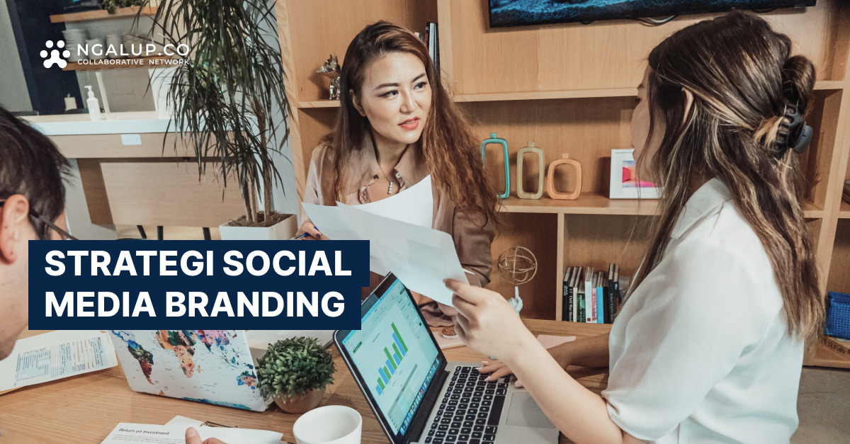 Apa itu Social Media Branding? Berikut Manfaat dan Strateginya