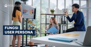 Apa itu User Persona? Contoh, Fungsi & Cara Buatnya