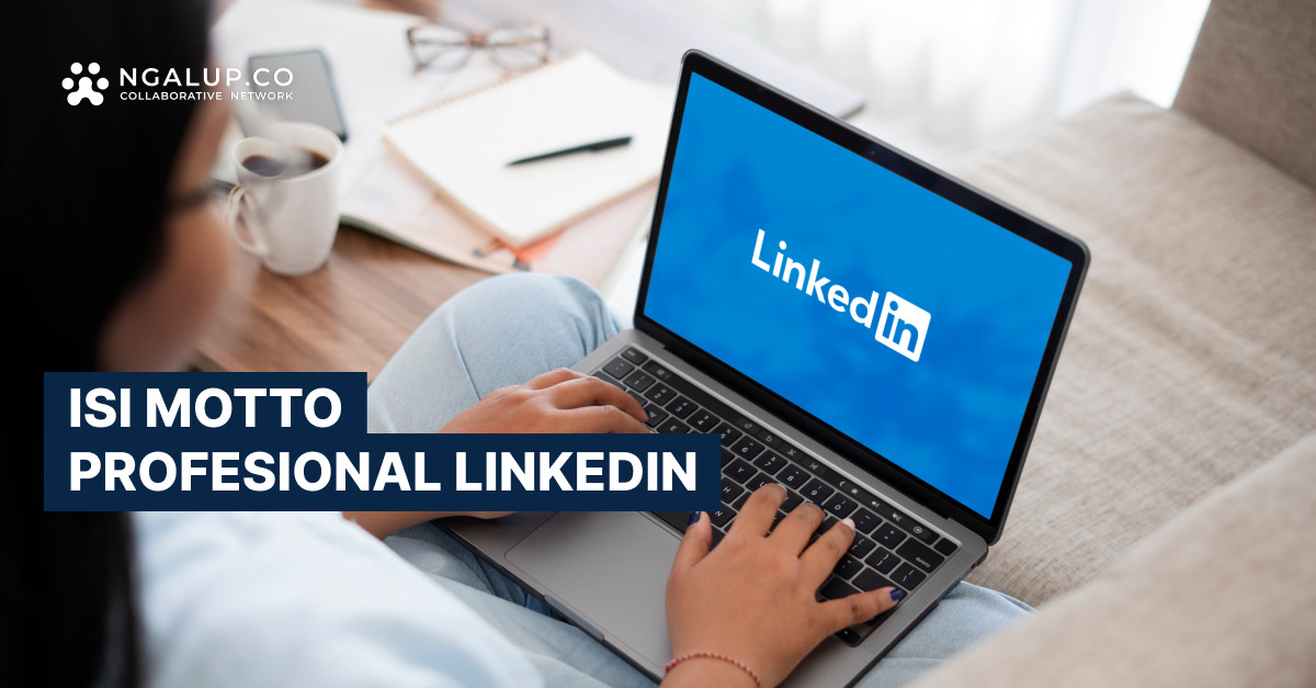 27+ Motto Profesional LinkedIn yang Bagus (Indonesia & Inggris)
