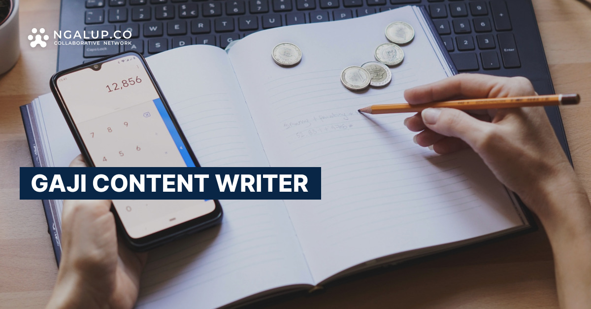 Apa itu Content Writer? Gaji, Tugas dan Skillnya