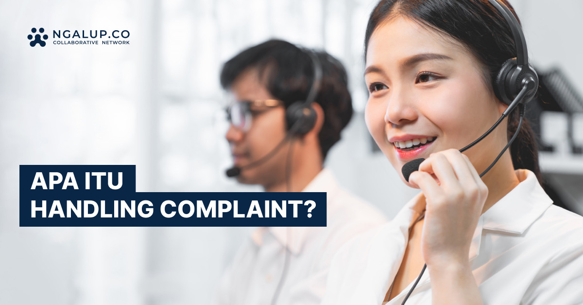 Mengenal Handling Complaint, Cara dan Tujuannya