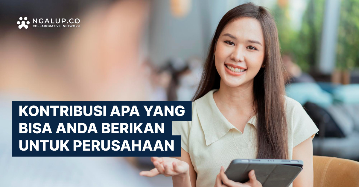 10+ Contoh Cara Jawab Kontribusi yang Diberikan untuk Perusahaan