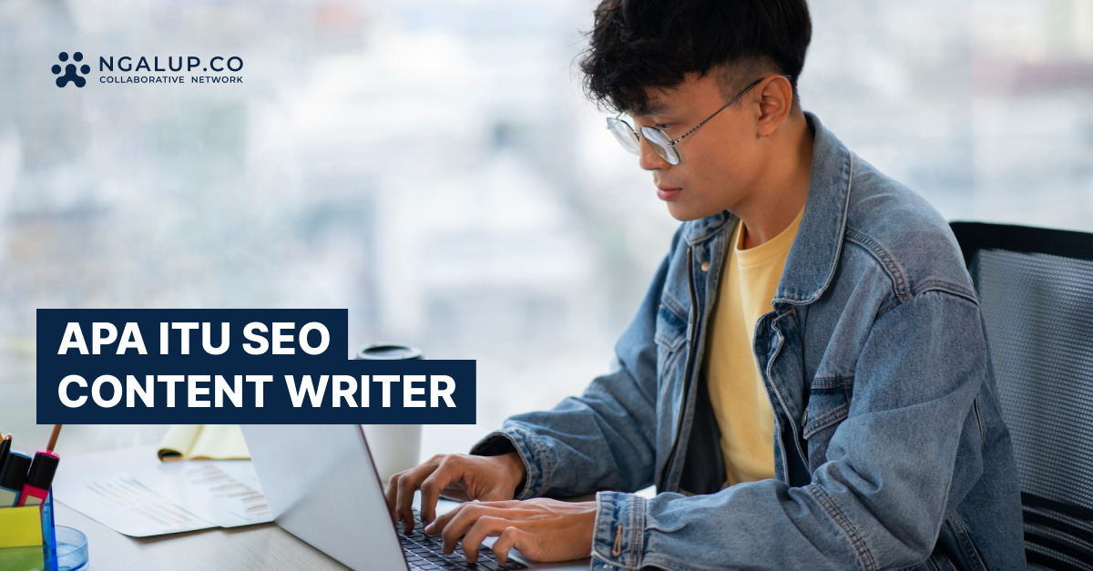 Mengenal SEO Content Writer, Gaji, JobDesc dan Skillnya