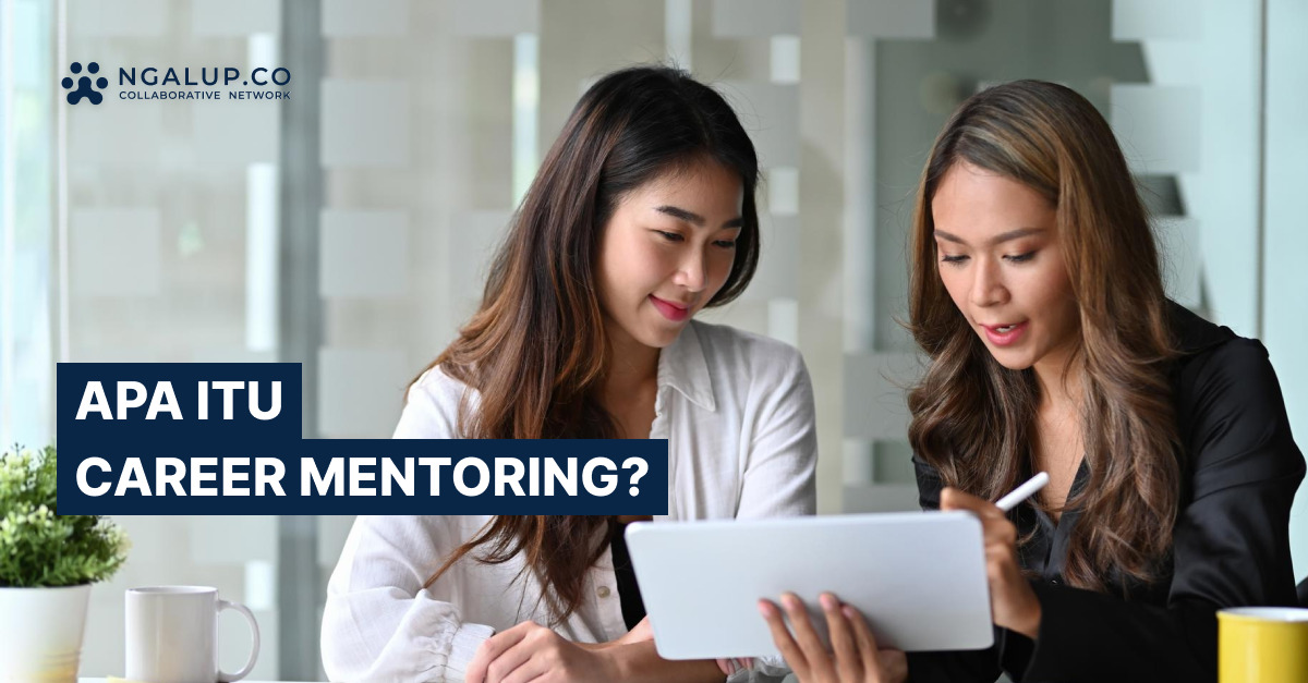 Pentingnya Career Mentoring dan 7 Cara Mencari Mentor Karir