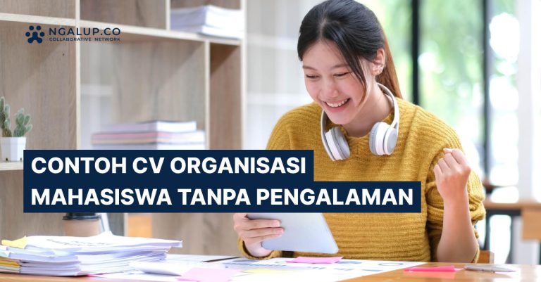 Inilah 24+ Contoh CV Mahasiswa dan Cara Membuatnya