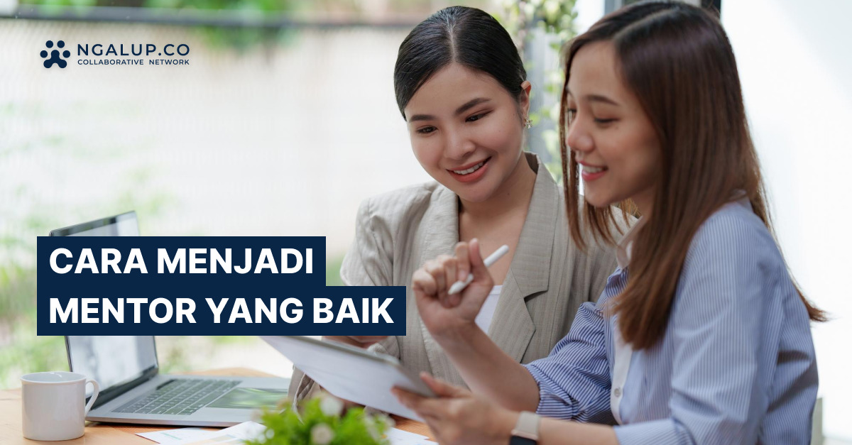 Apa itu Mentor? Tugas, Jenis dan Cara Jadi Mentor yang Baik