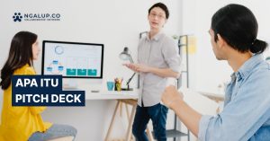 Pitch Deck: Ini 10 Isinya dan Cara Mudah Membuatnya