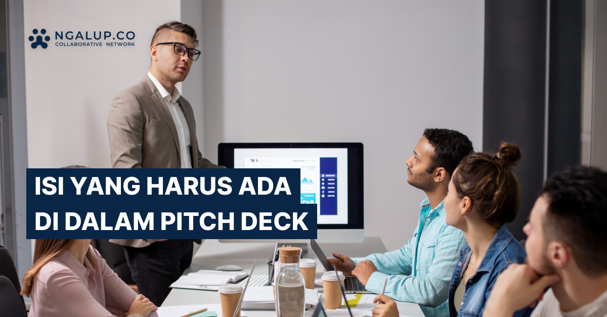 Pitch Deck: Ini 10 Isinya dan Cara Mudah Membuatnya