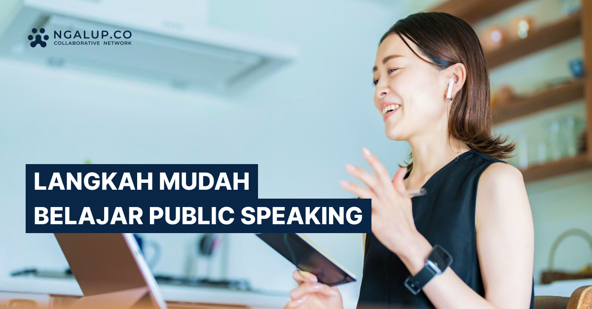 9+ Cara Belajar Public Speaking yang Benar Bagus & Metodenya