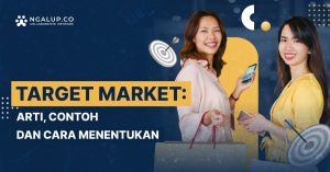 Target Market: Arti, Contoh dan Cara Menentukan