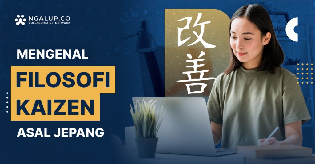 Mengenal Filosofi Kaizen asal Jepang - Ngalup Artikel