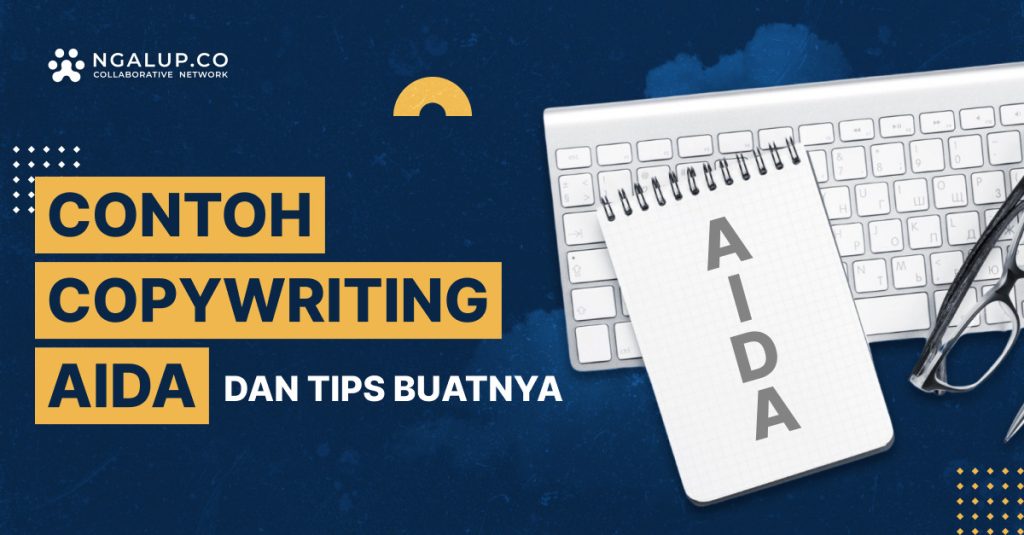 14+ Contoh Copywriting AIDA dan Tips Buatnya