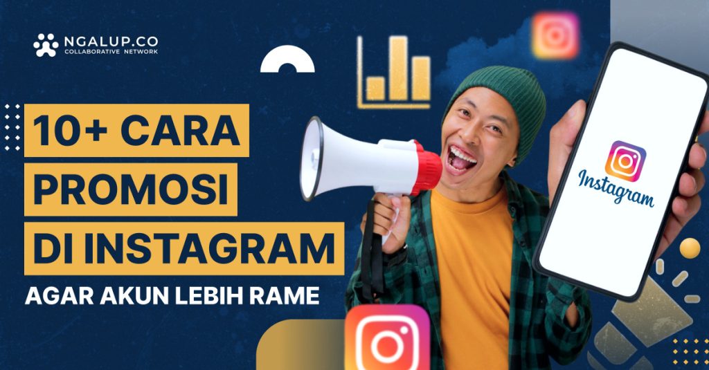 10+ Cara Promosi di Instagram agar Akun Lebih Rame - Ngalup Artikel