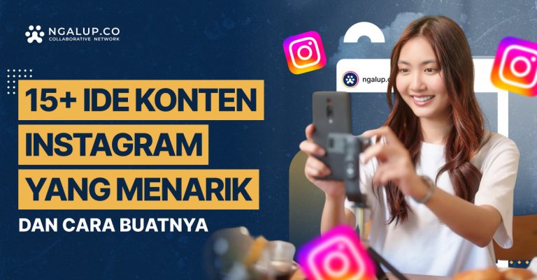 15+ Ide Konten Instagram yang Menarik dan Cara Buatnya