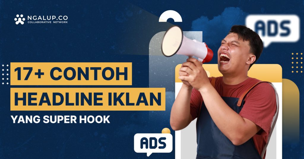 17+ Contoh Headline Iklan yang Keren dan Menjual