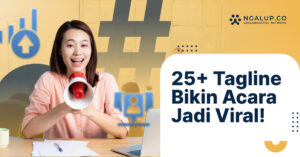 25++ Ide Tagline Event, Bikin Acara Kamu Jadi Viral