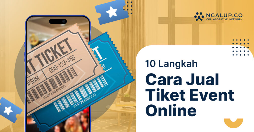 10 Langkah Cara Jual Tiket Event Online yang Menarik