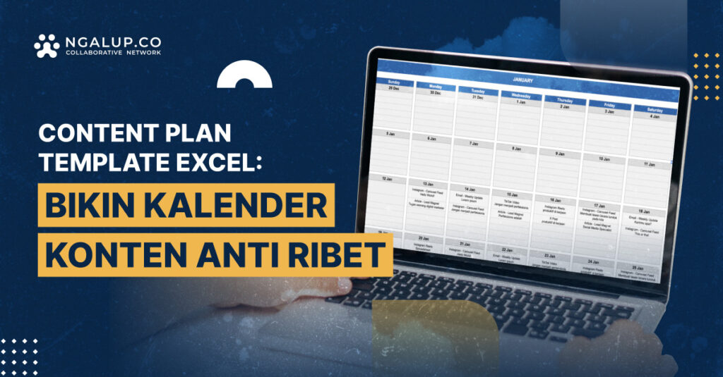 Content Plan Template Excel: Bikin Kalender Konten Anti Ribet