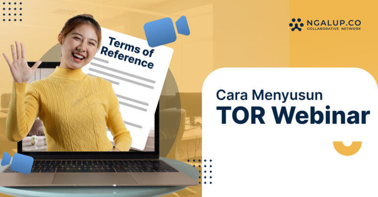 TOR Webinar: Contoh, Format, Isi dan Cara Membuat