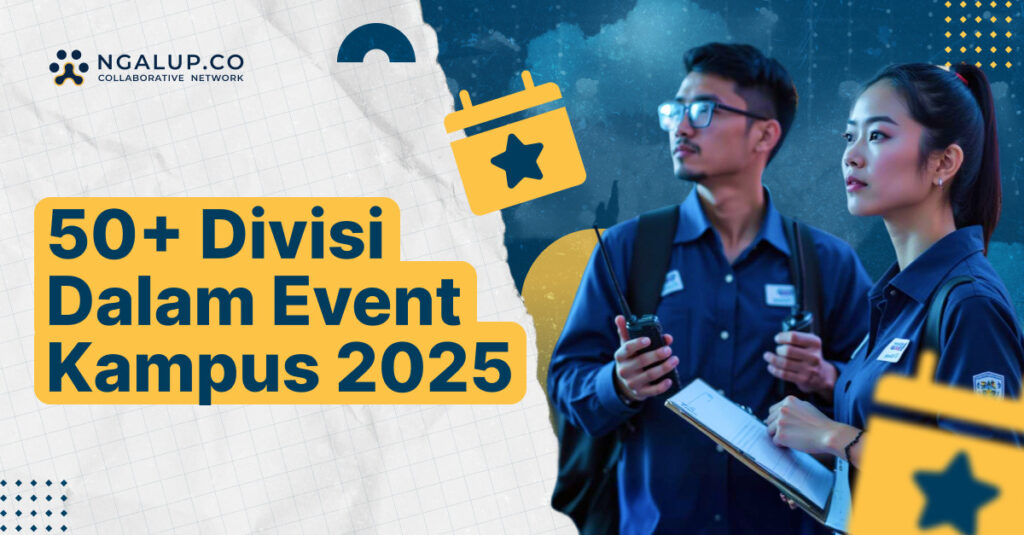 50+ Divisi Dalam Event Kampus 2025 - Ngalup Artikel