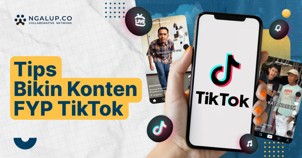 Tips Mudah Bikin Konten FYP TikTok - Ngalup Artikel