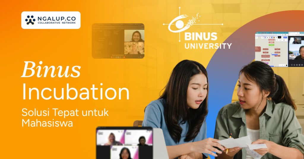 Binus Incubation: Solusi Tepat untuk Mahasiswa - Ngalup Artikel