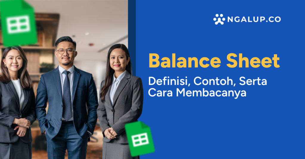 Balance Sheet: Definisi, Contoh, serta Cara Membacanya